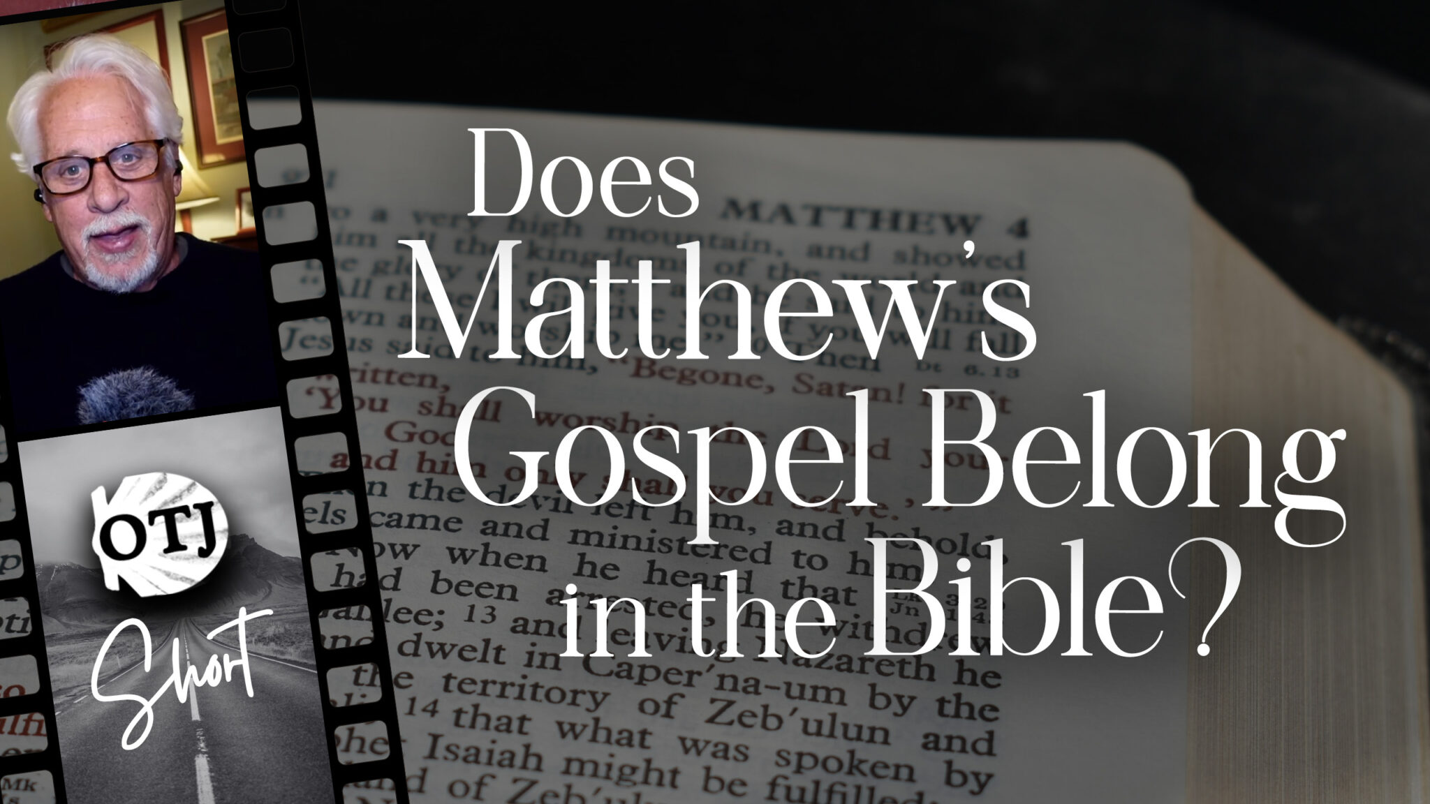 OTJ Short Does Matthew Belong in the Bible - The Coming Home Network